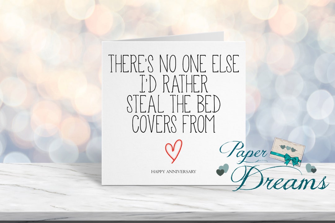 Funny Anniversary Card There's No One Else I'd Rather Steal the Bed ...