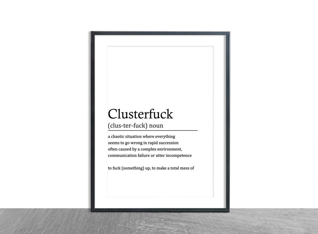 Clusterfuck Definition - Funny Prints Minimalist Wall Art Poster ...