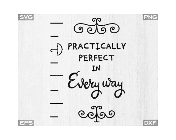 Practically Perfect In Every Way