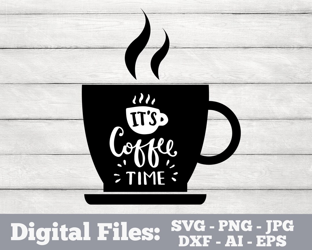 Coffee Cup - Instant Digital Download, Svg, Ai, Dxf, Eps, Png, Jpeg, It ...