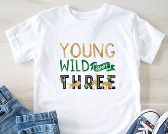 Young Wild and Three Shirt | Etsy