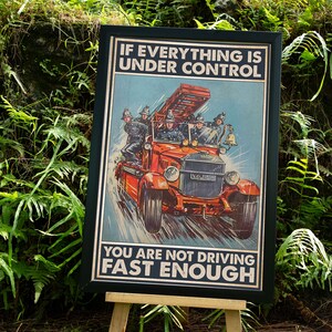 The Fire Truck, Fireman Poster, If Everything is Under Control, You Are ...