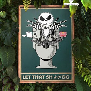 Jack Skellington Let That Sht Go Poster, Funny Skeleton Bathroom Print ...