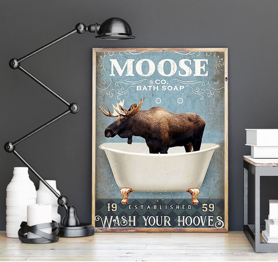 Moose & Co. Bath Soap Wash Your Hooves Poster, Moose Print, Animal Wall ...