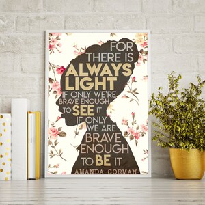 Amanda Gorman Poster/for There is Always Light/amanda Gorman Saying ...
