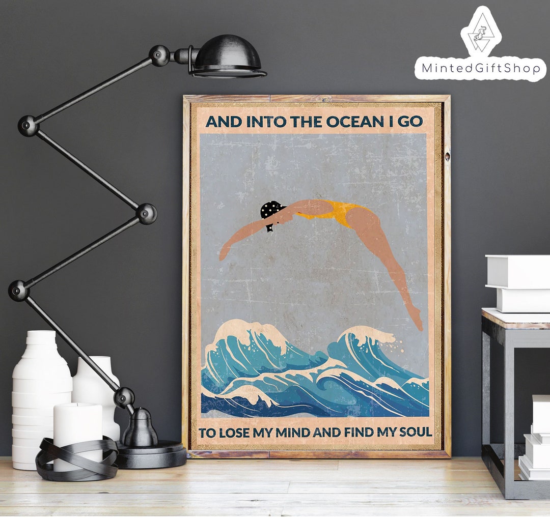 Into the Ocean I Go to Lose My Mind and Find My Soul Poster, Vintage ...