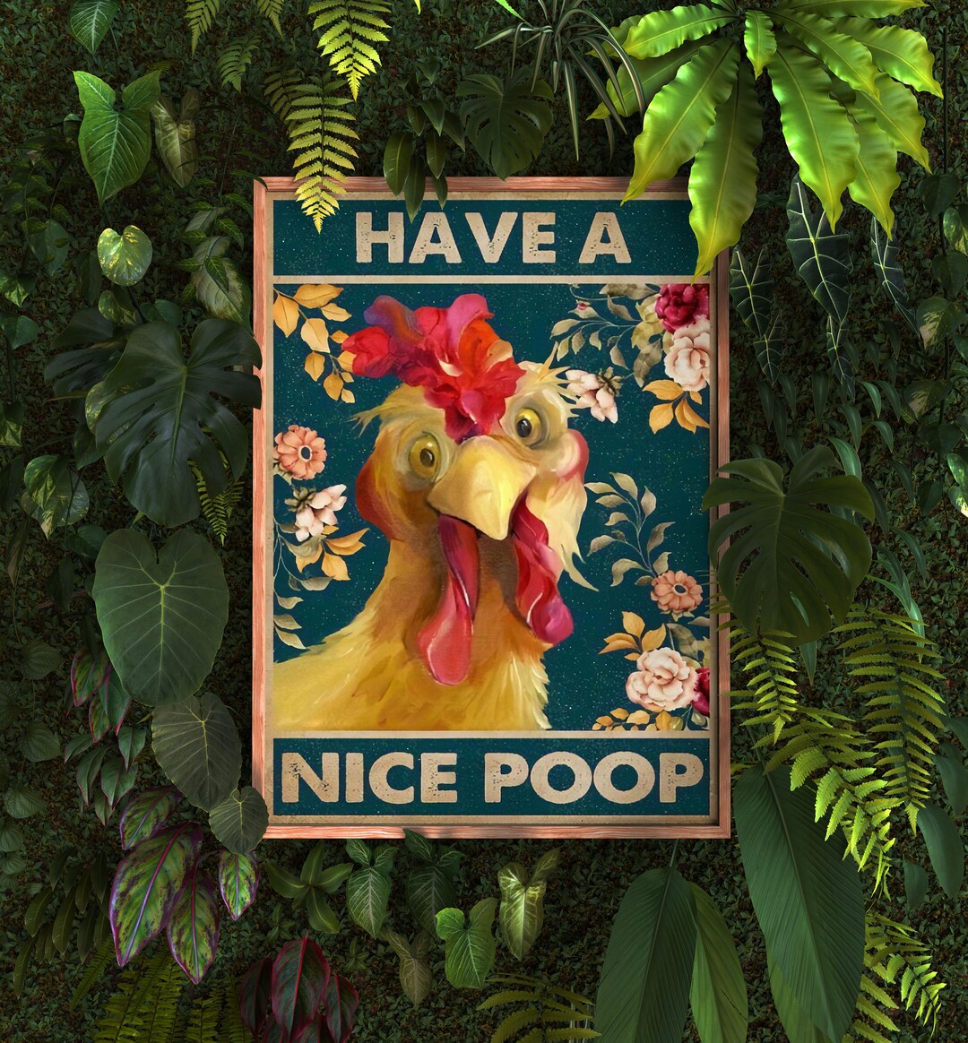 Have A Nice Poop Poster/ Funny Chicken Poster/ Funny Bathroom Poster ...