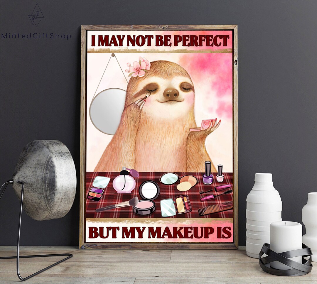 Sloth Poster/ Sloth Make up Poster/ Sloth Wall Art/ Gift for Make up ...