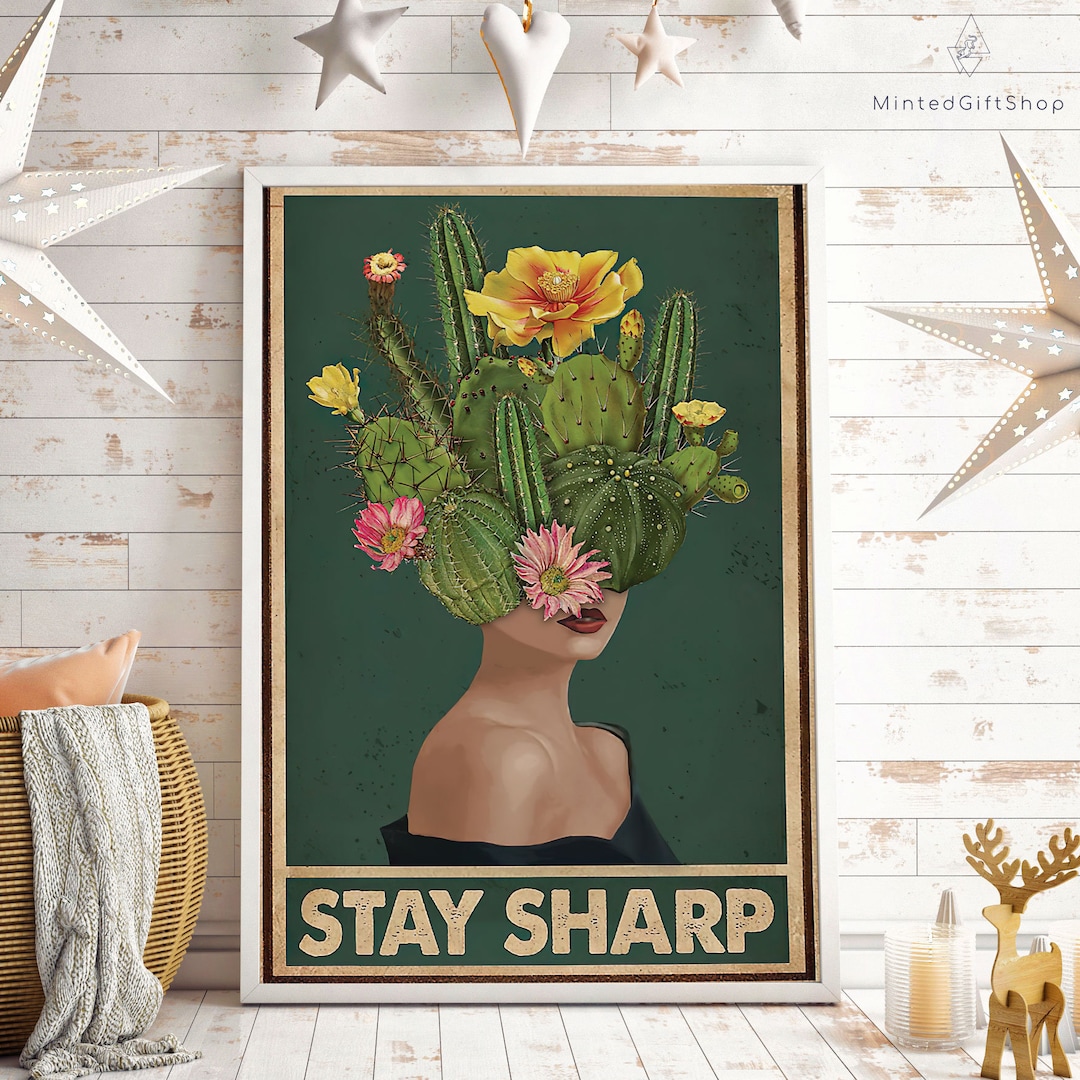 Stay Sharp Poster/cactus Poster/crazy Plant Lady Gift/cactus Lady ...