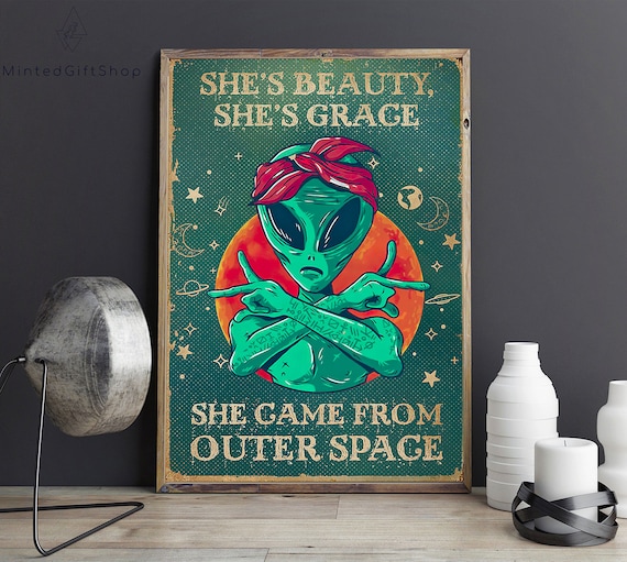 Alien Poster/ She Came From Outer Space Poster/alien Wall Art/ - Etsy