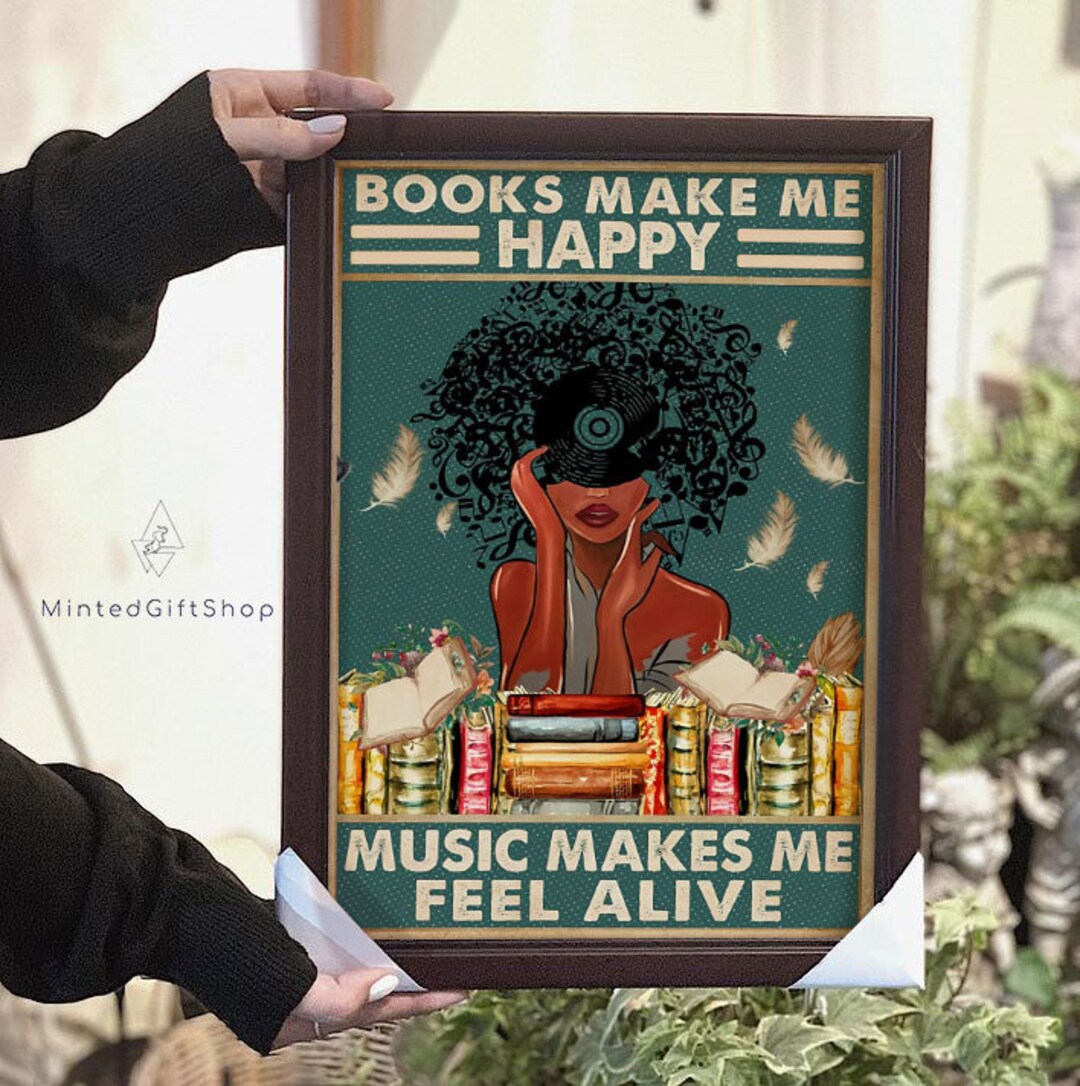 Books Make Me Happy Music Makes Me Feel Alive Vintage Poster, Afro ...