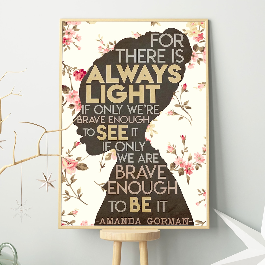 Amanda Gorman Poster/for There is Always Light/amanda Gorman Saying ...
