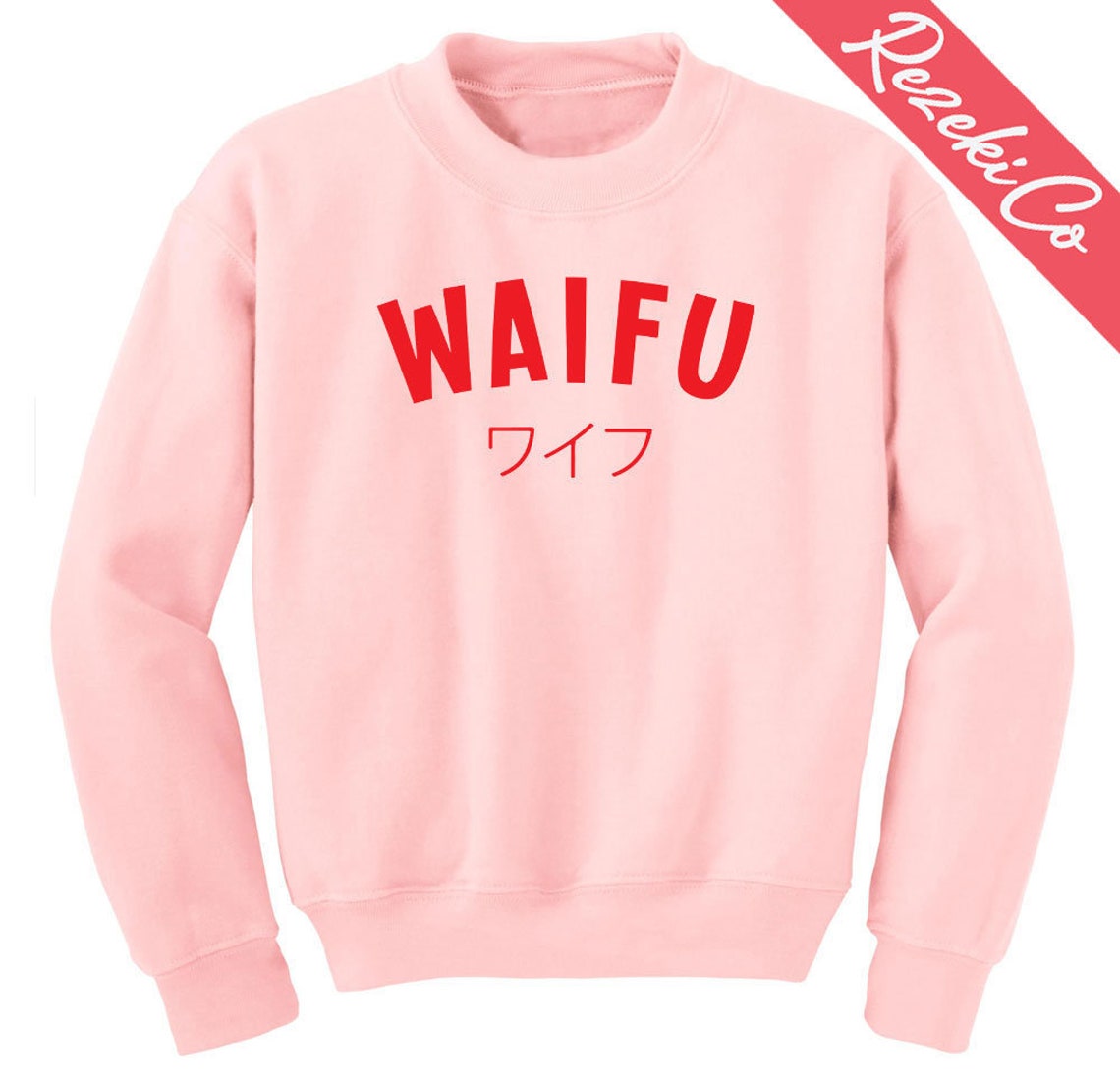 Waifu Wife Sweatshirt Harajuku Kawaii Gift Sweater Crewneck Unisex Size ...