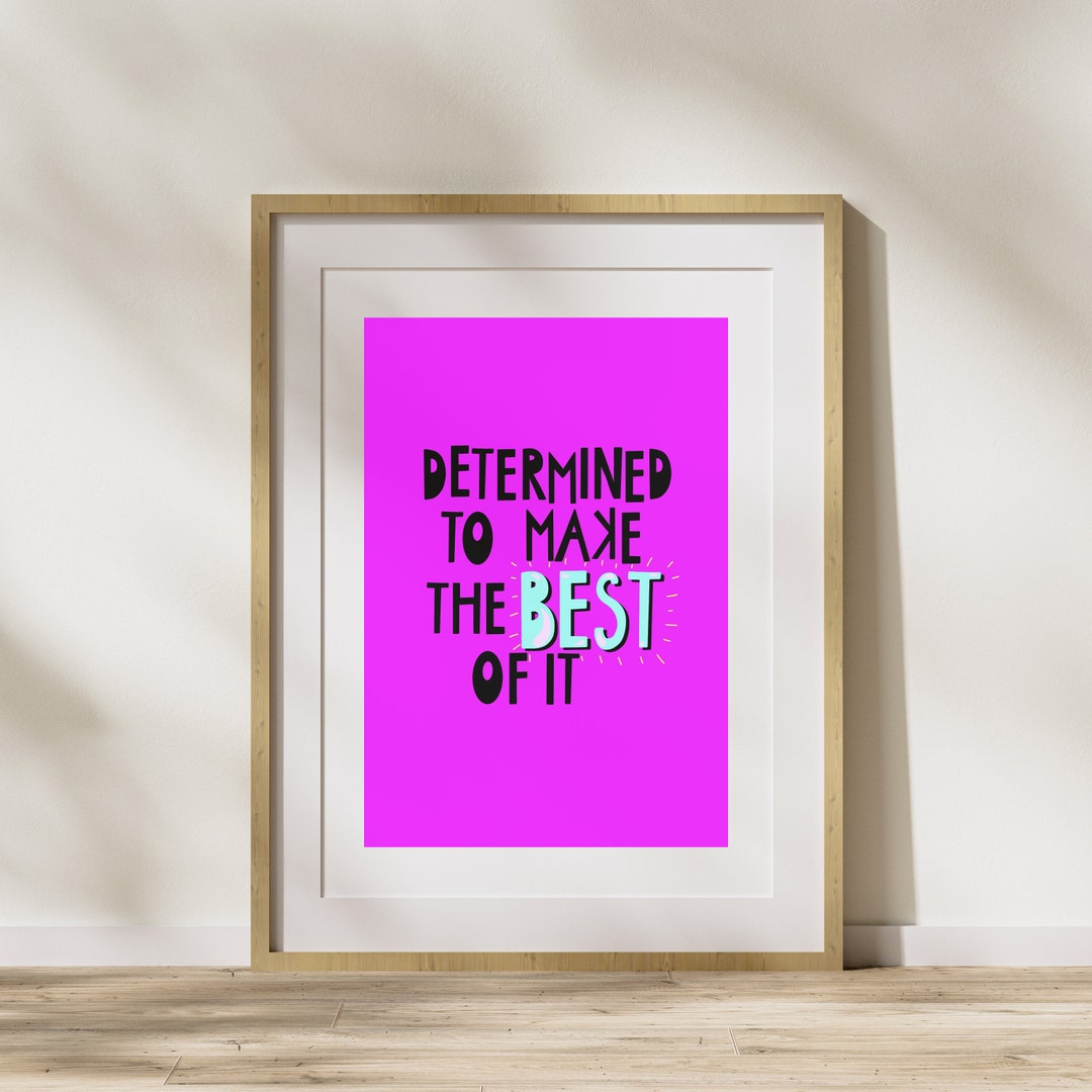 Determined to Make the Best of It Typography Print Text Quote Art Print ...