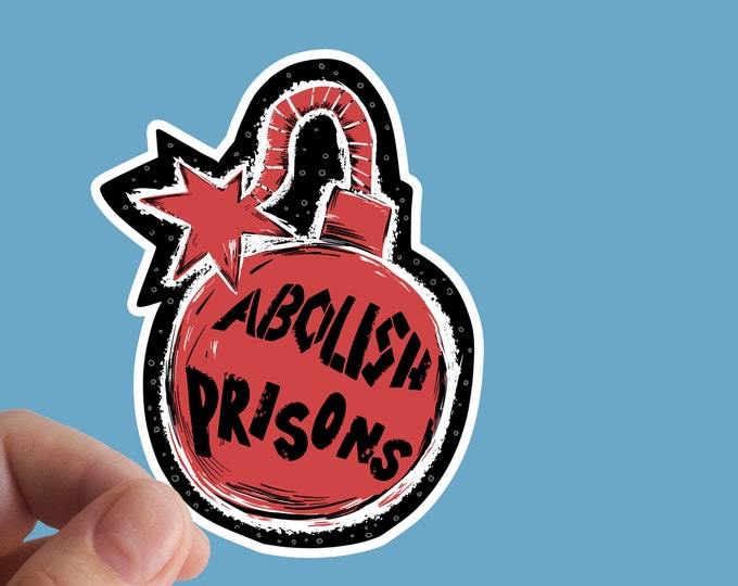 Abolish Prisons / Borders - Vinyl Stickers, Abolition, Solidarity ...