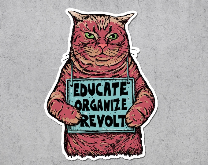 Educate Organize Revolt Sticker, Anticapitalism, Leftist, Socialist,eat ...