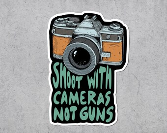Shoot With Cameras Sticker No Guns Guns Protest Vinyl | Etsy