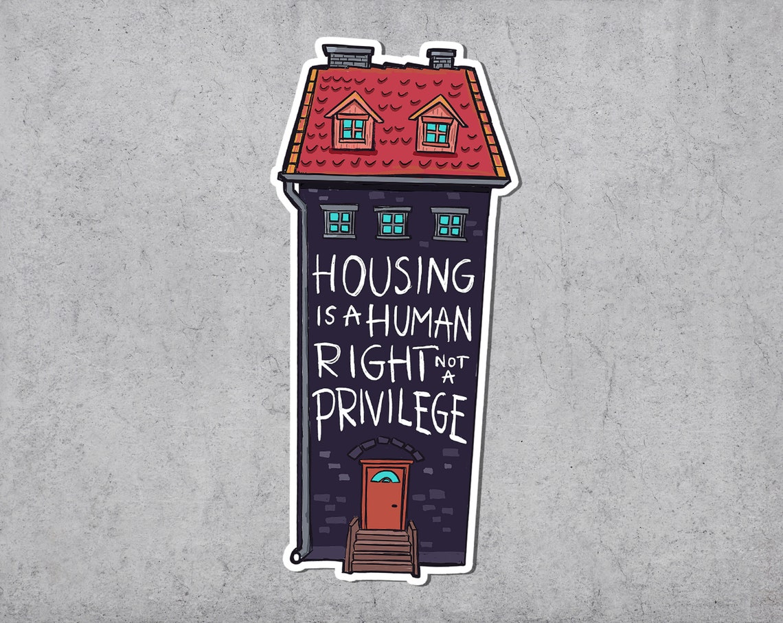 Housing is A Human Right Sticker Rights No Human is Illegal - Etsy