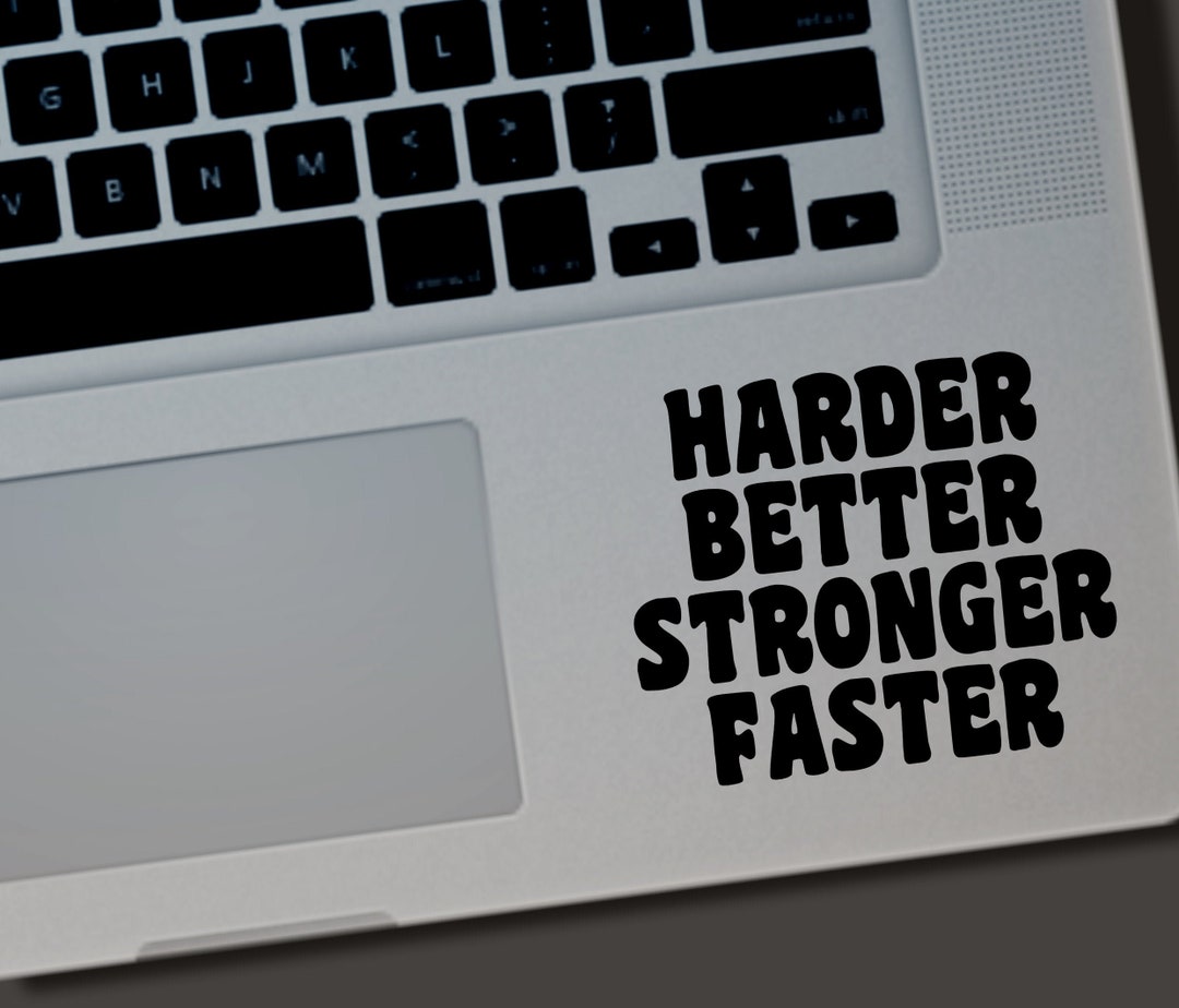 Harder Better Stronger Faster Decal, Motivational, Vinyl Sticker, Car ...