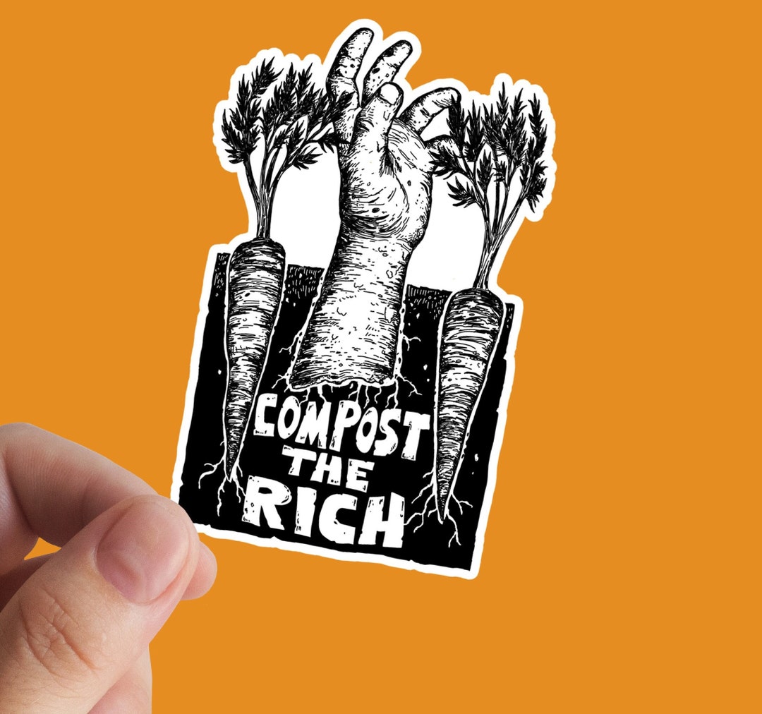 Compost the Rich Sticker, Anarchist, Marxism, Eat the Rich, Socialism ...