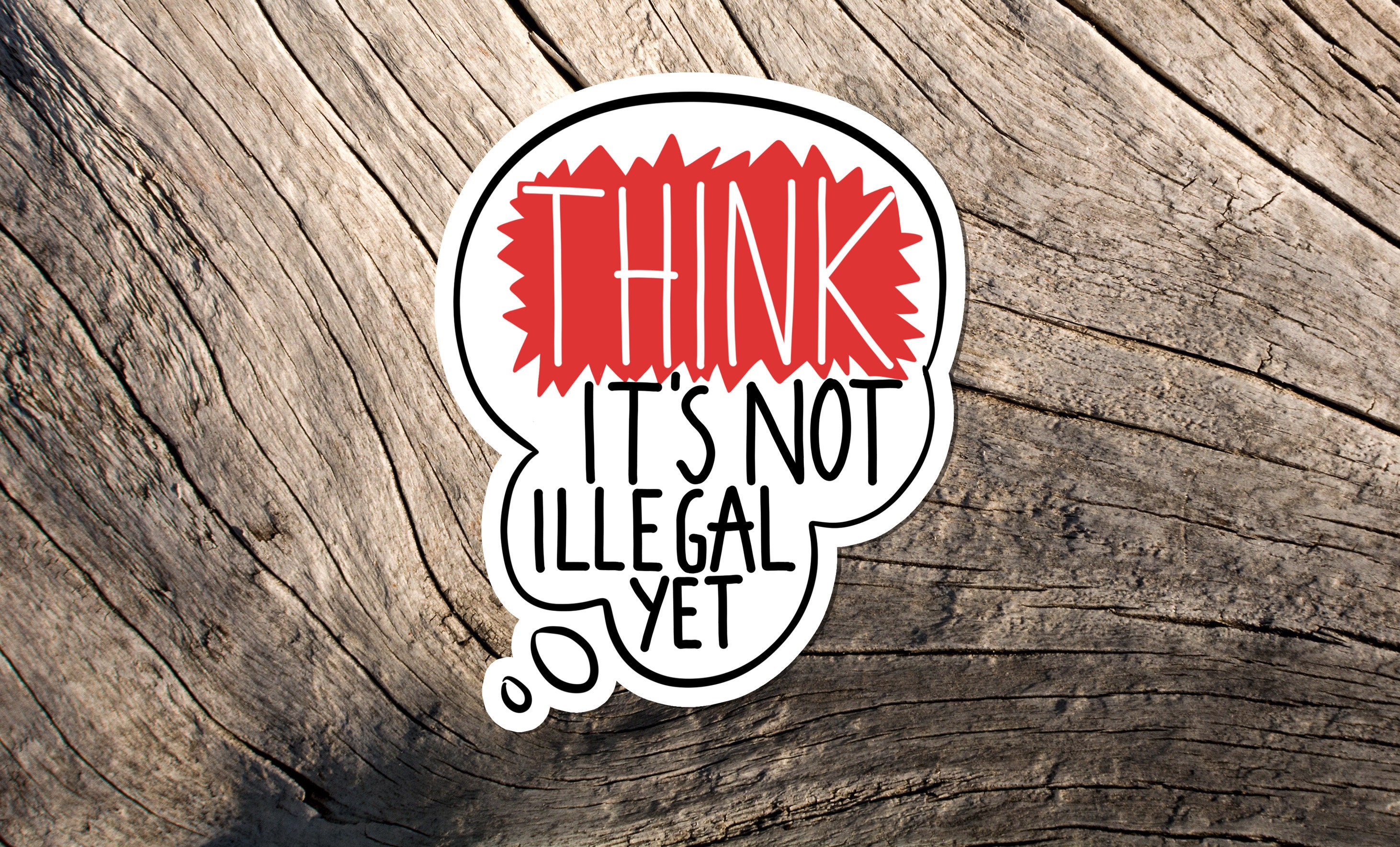 Think It's Not Illegal yet Sticker Anticapitalism | Etsy