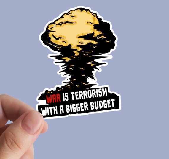 War is Terrorism Sticker Anarchist Anti Capitalist Leftist - Etsy