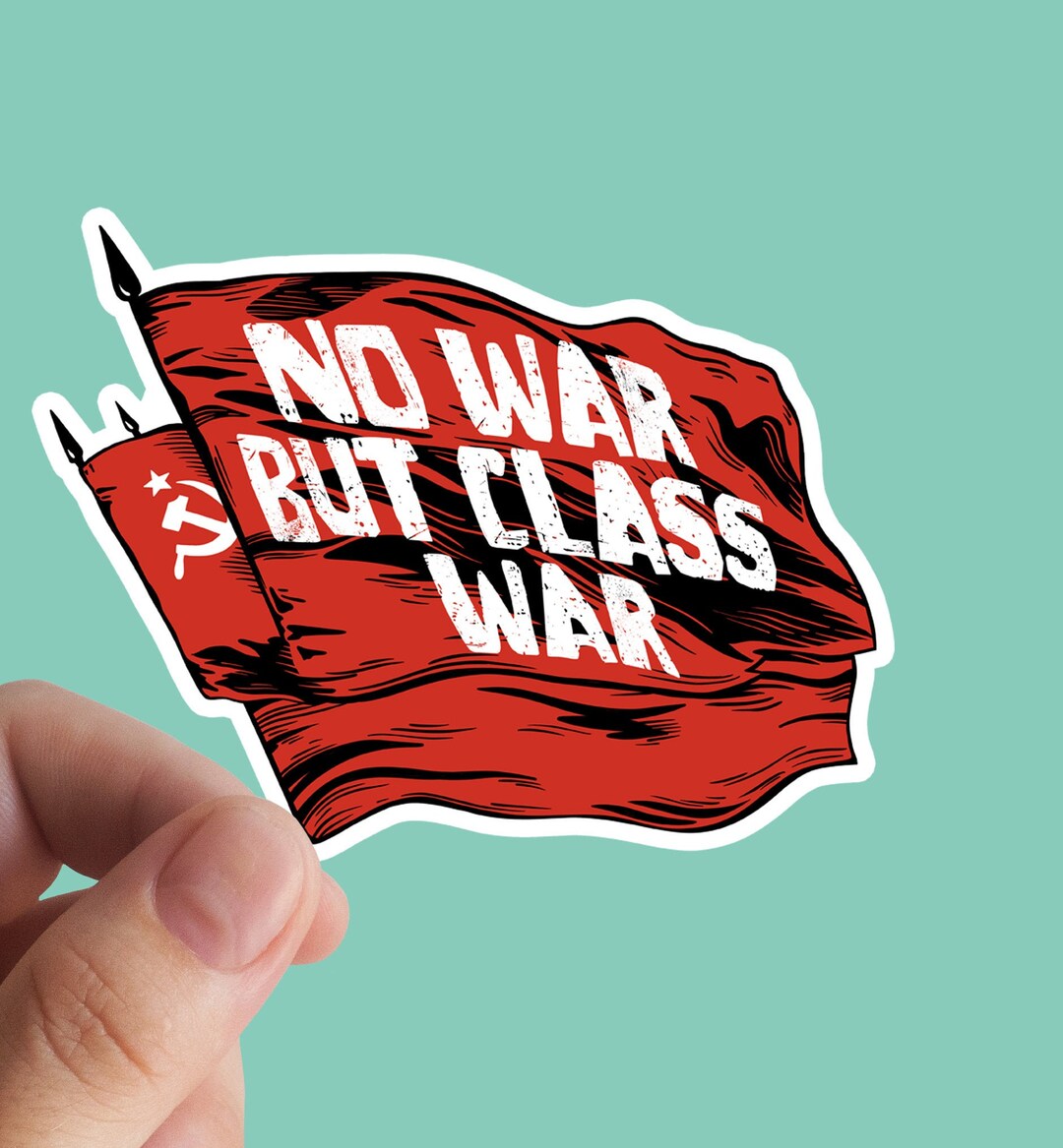 No War but Class War Sticker, Communism, Solidarity, Leftist, Socialist ...