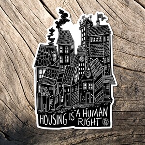 Housing is A Human Right Sticker, Anti Capitalist, No Human is Illegal ...