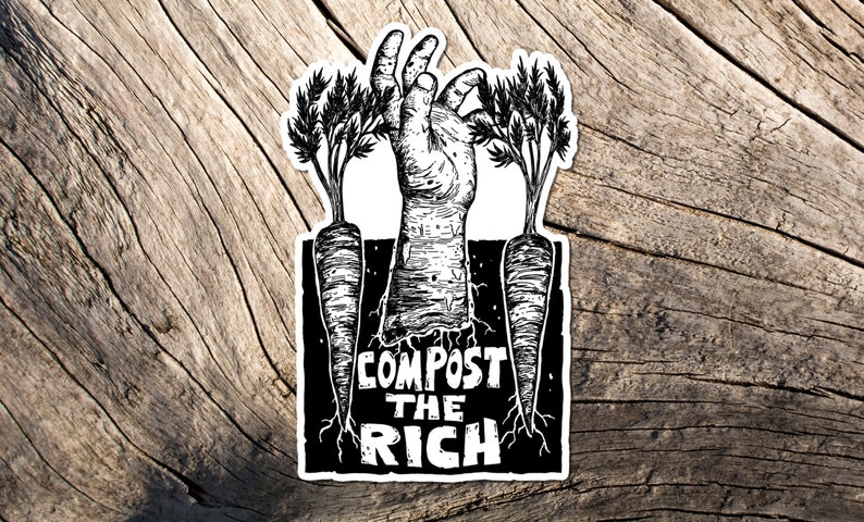 Compost the Rich Sticker Anarchist Socialism Eat the Rich | Etsy