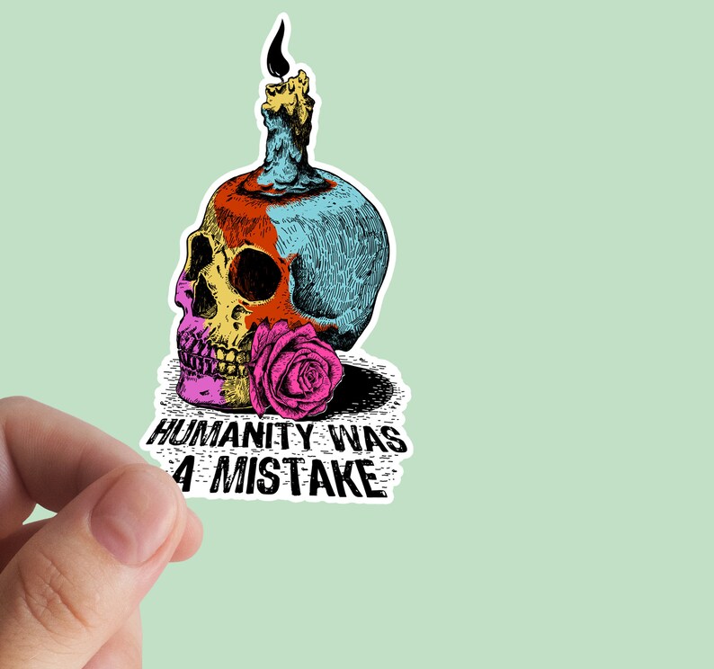 Humanity Was A Mistake Sticker Misanthrope Vinyl Stickers - Etsy