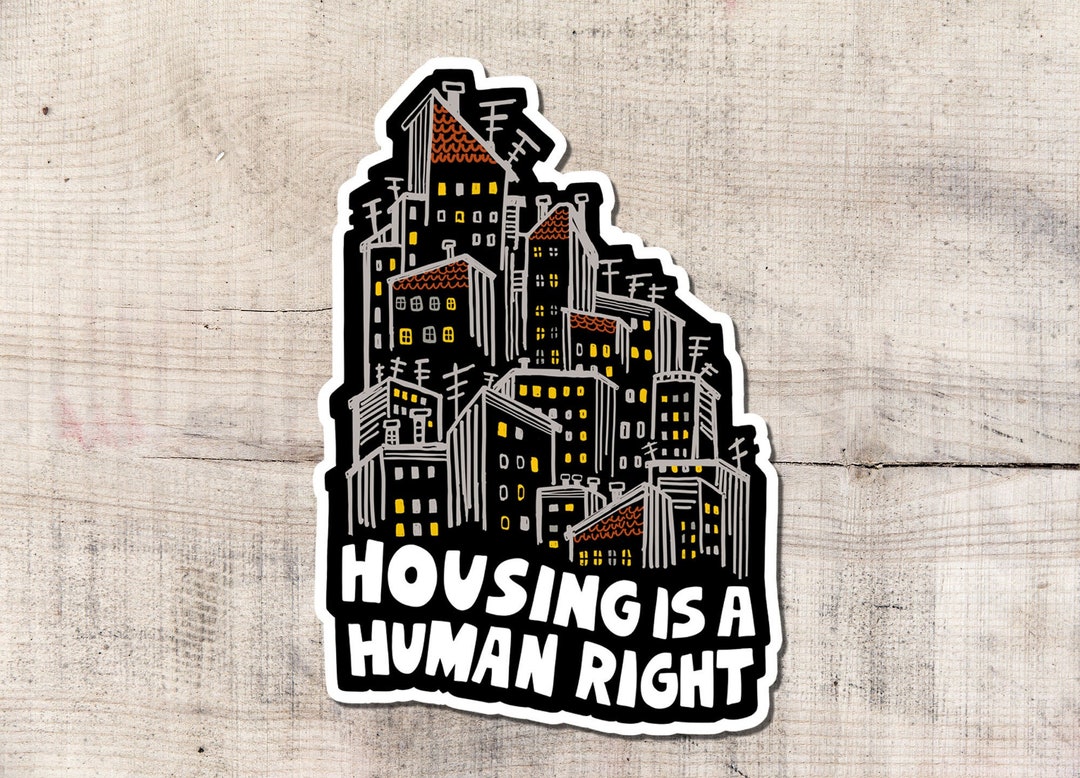 Housing is A Right Sticker, Rights, Immigrant, Leftist, Anticapitalism ...
