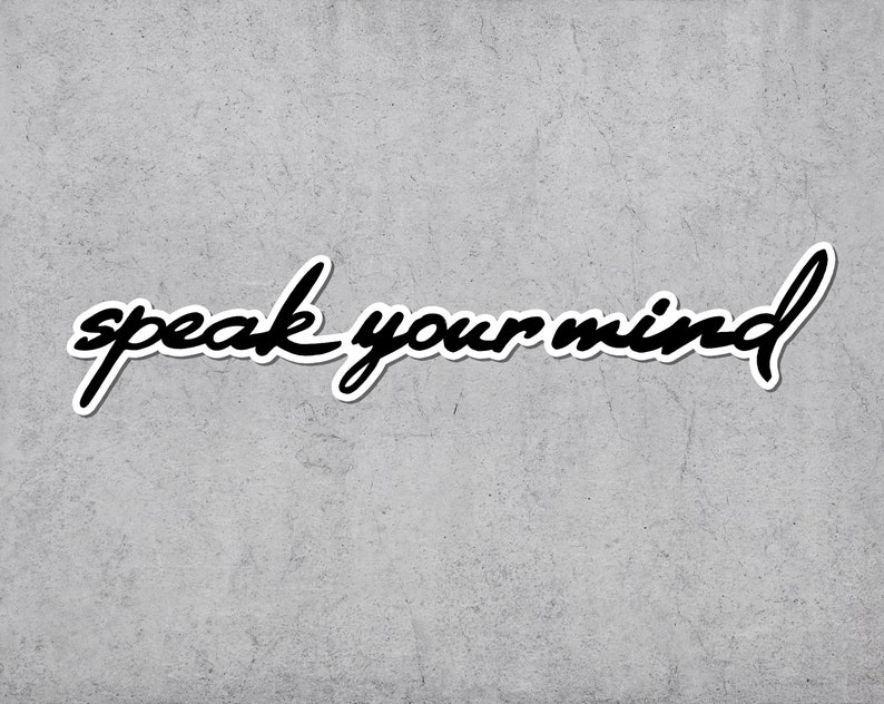 Speak Your Mind Sticker,no Fear, Vinyl Stickers, Speak, Laptop Stickers ...