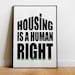 Housing is A Human Right Print, Rights, Equal Rights, Poster, Leftist ...