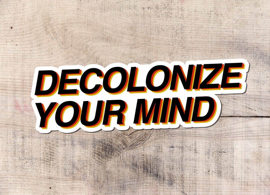 Decolonize Sticker, Decolonize Your Mind, Leftist, Communist, Laptop ...