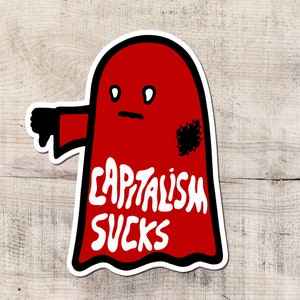 Capitalism Sucks Sticker, Vinyl Sticker, Marxism, Anti Capitalism, Eat ...