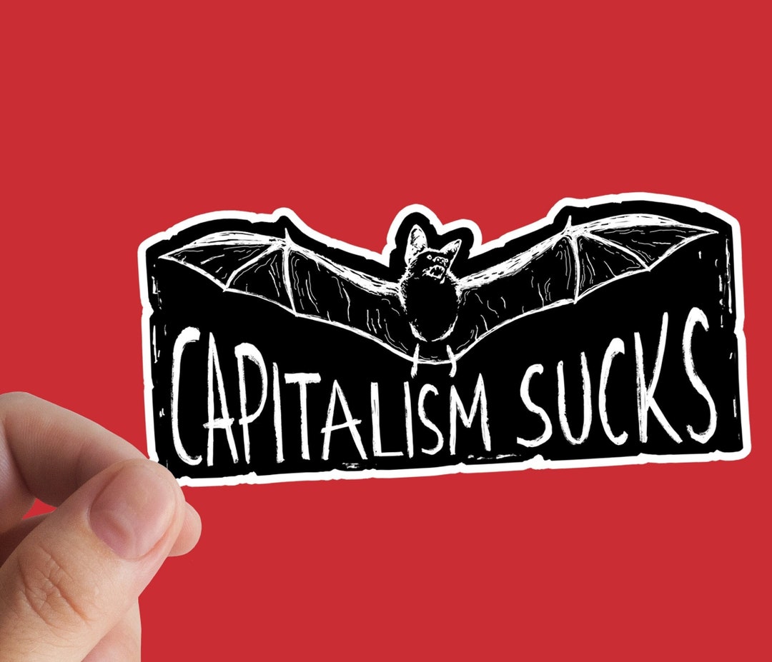 Capitalism Sucks Sticker, Anti Capitalist, Eat the Rich - Etsy