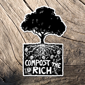 Compost the Rich Sticker, Anarchy, Socialism, Eat the Rich, Socialist ...