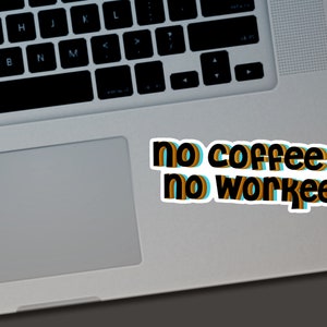 No Coffee Sticker, Best Friend Gift, Coffee Lover Quotes Stickers ...
