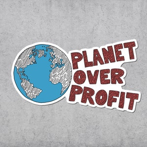 Planet Over Profit Sticker, Activist, Rights, Vinyl Sticker ...