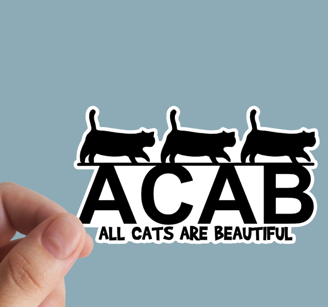 ACAB Sticker, Socialism, Resist, Defund the Police, All Cats Are ...
