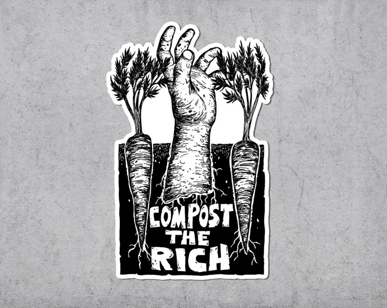 Compost the Rich Sticker Anarchist Marxism Eat the Rich - Etsy