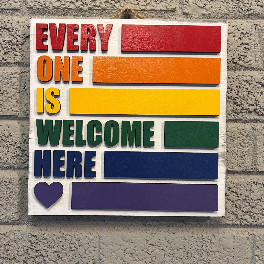 Every One is Welcome Here - Door Sign - 3D Wood Sign - Ally Sign ...