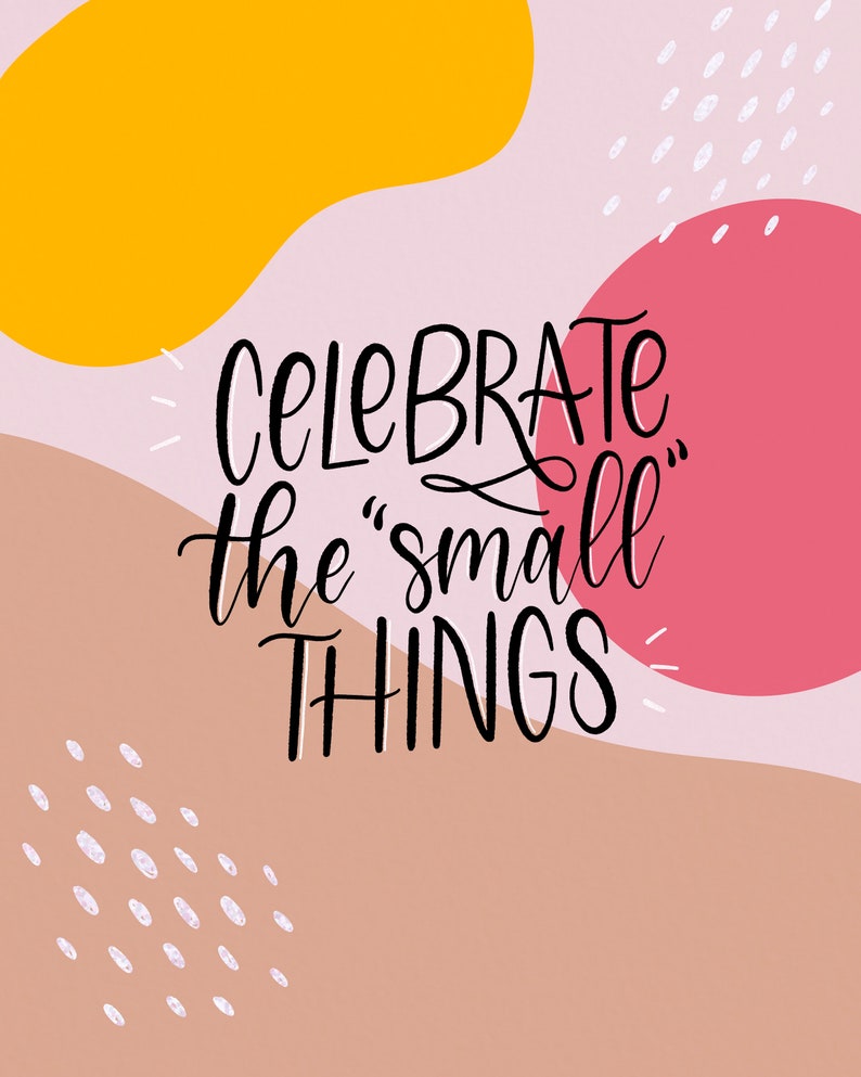 Celebrate the Small Things | Digital Hand Lettering Art | Downloadable ...