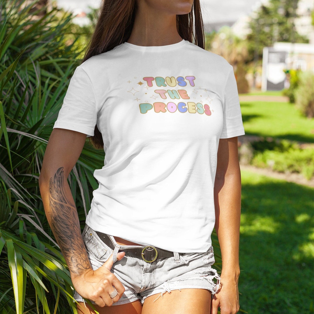 Trust the Process Shirt | Mental Health Positive T-shirt | Self-love ...