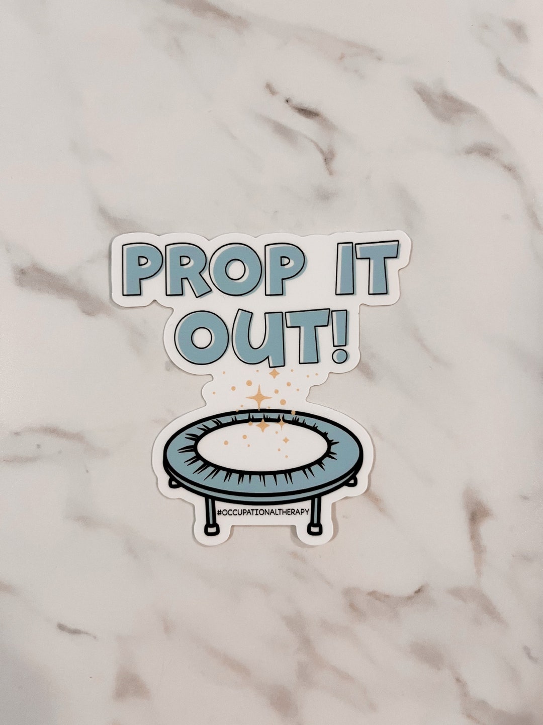 Prop It Out Sticker, OT Month Sticker, Occupational Therapist Sticker ...