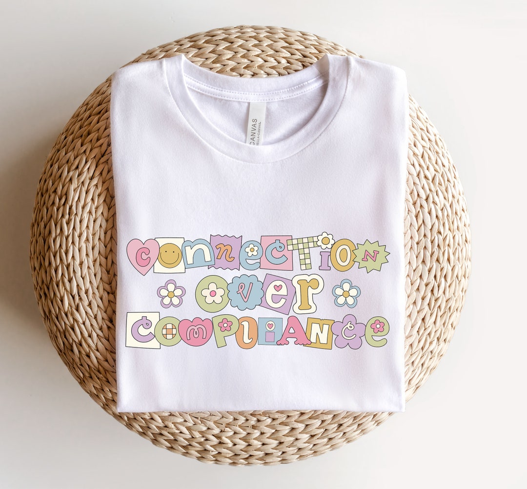Connection Over Compliance Shirt, Special Education, Occupational ...
