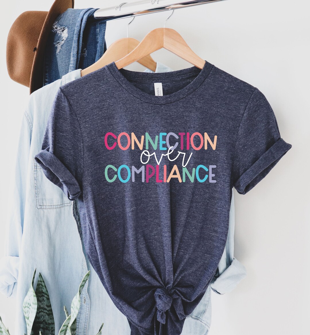 Connection Over Compliance T-shirt, Occupational Therapy Shirt ...