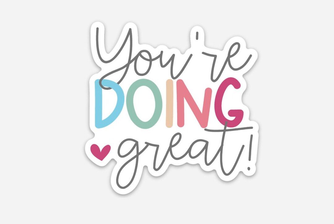You’re Doing Great Sticker, Inspirational Sticker, Gift - Etsy