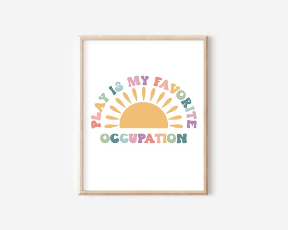 Play is My Favorite Occupation Digital Art Print Occupational - Etsy