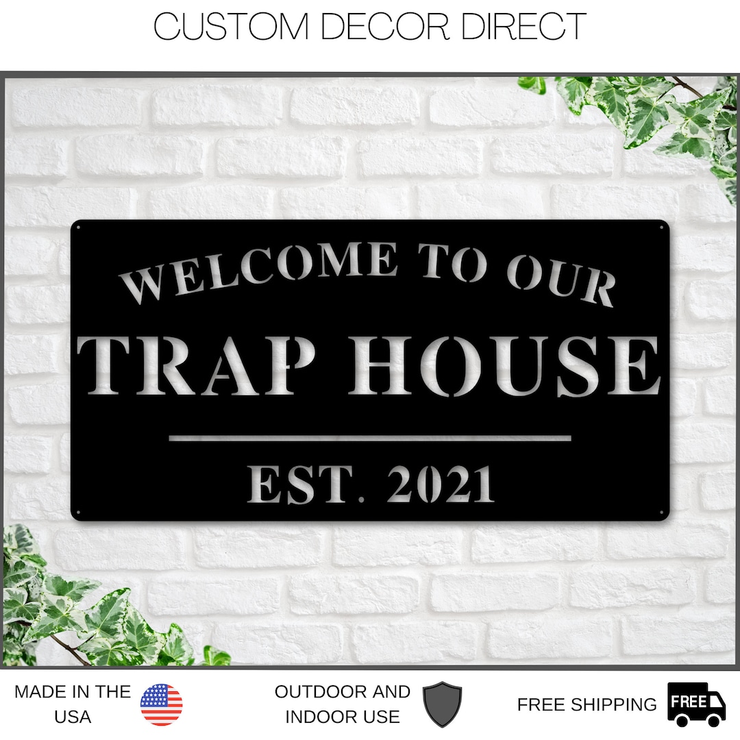 Welcome to Our Trap House Sign, Personalized Trap House Sign, Outdoor ...